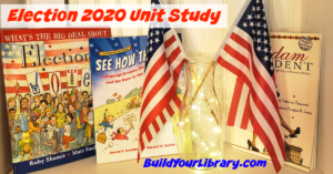 Unit Study: Election 2020 - Build Your Library