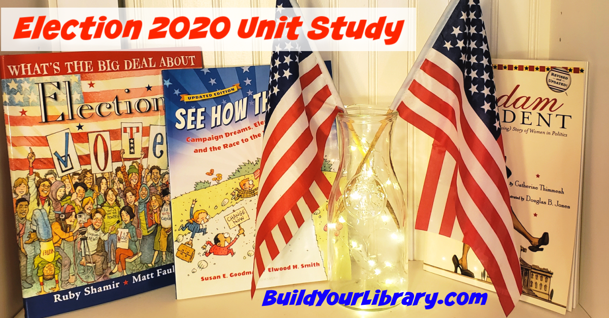 Unit Study: Election 2020 - Build Your Library