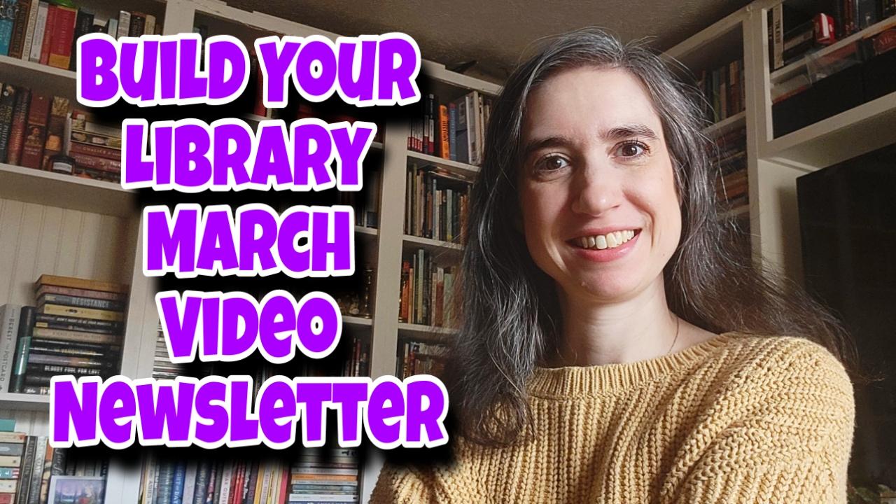 March 2024 Monthly Newsletter - Build Your Library