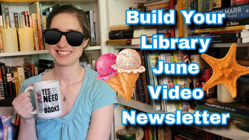 June 2024 Monthly Newsletter - Build Your Library